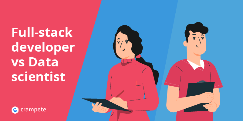 Which Is Better, a Data Scientist or a Full Stack Developer? | by ...
