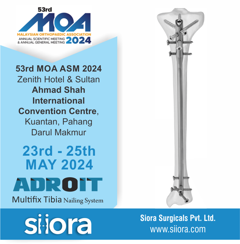 53rd Malaysian Orthopedic Association Annual Conference 2024 — An ...