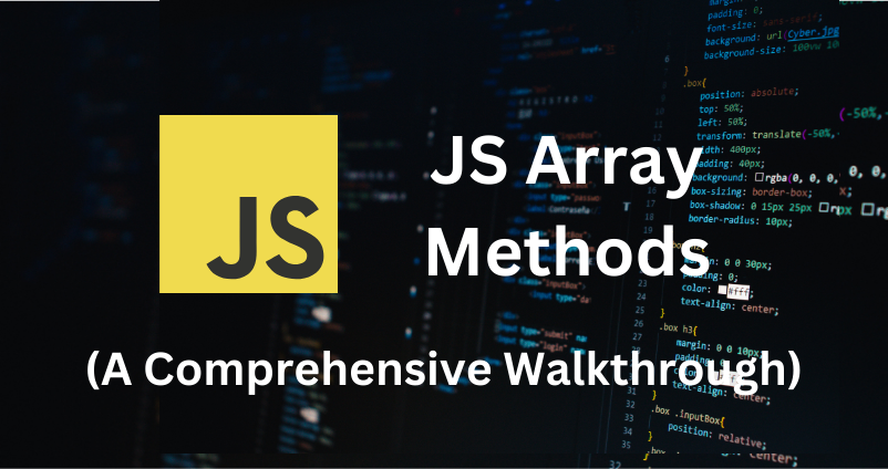 JavaScript Array Methods Simplified: A Comprehensive Walkthrough | by Richeek | Sep, 2024 | Medium
