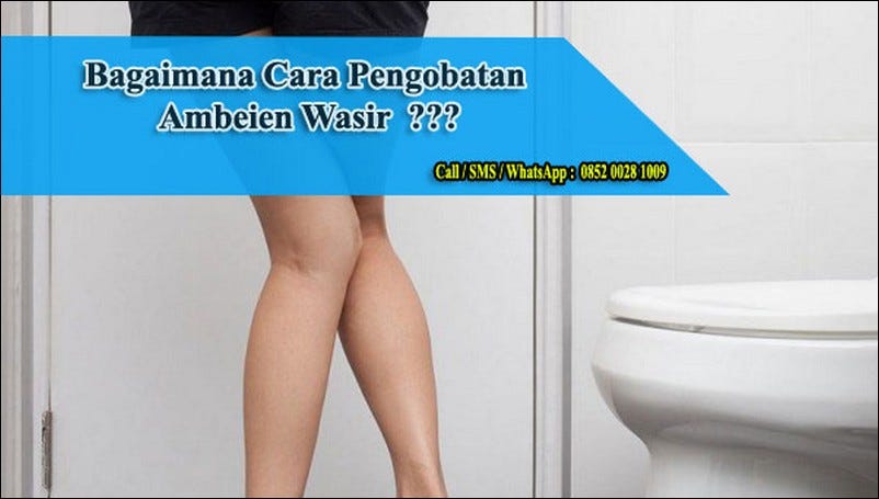 Apa Itu Ambeien Dan Penyebabnya. Apa Itu Ambeien Dan Penyebabnya —… | by penyembuh wasir | Medium
