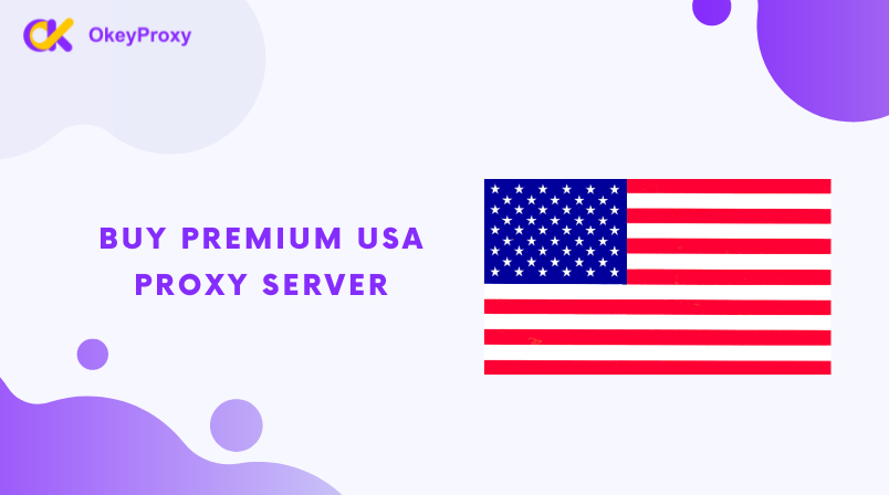 The Advantages of Using USA Dedicated Proxy — okey proxy | by Socks5ProxyOkey | Jul, 2024 | Medium
