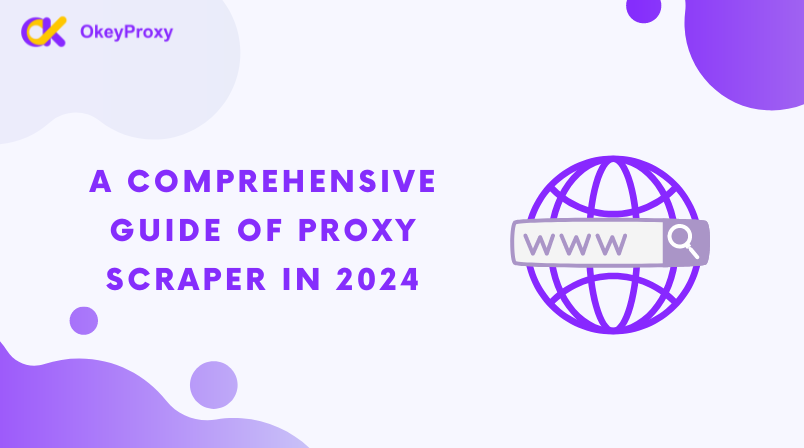 What is A Proxy Scraper? Concept, Use Cases | by Best Okey Socks5 Proxy | Mar, 2024 | Medium