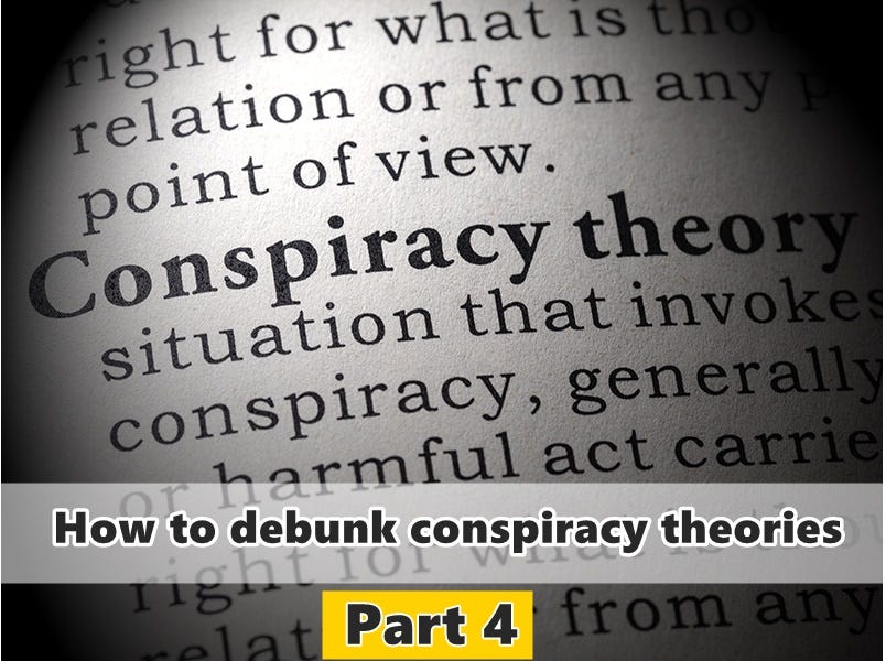 How to debunk conspiracy theories (Part 4) | by Huzaifa | Medium