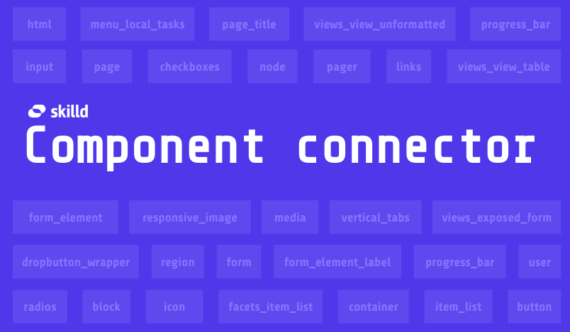 Component connector. Back to the Drupal origins. | by Alexey Gaydabura ...