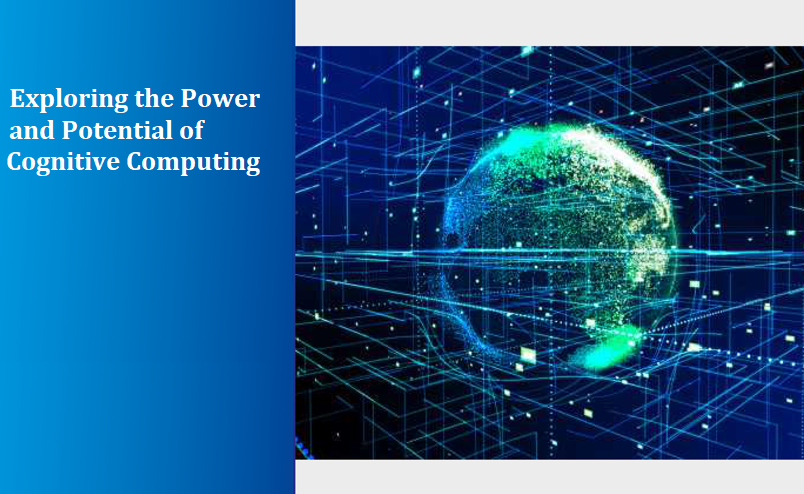 Explore the Fascinating World of Cognitive Computing and its Impact on ...