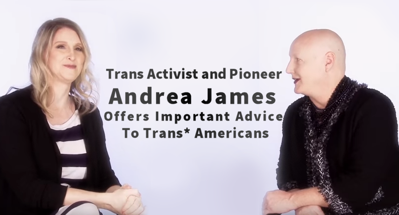 Trans Activist and Pioneer Andrea James Offers Important Advice To ...