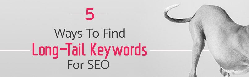 5 Ways To Find Long-Tail Keywords For SEO | by Oyova | Medium