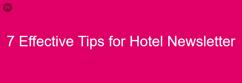 7 Simple Tips To Build Amazing Hotel Newsletter | by Udbhav Sharma | Medium