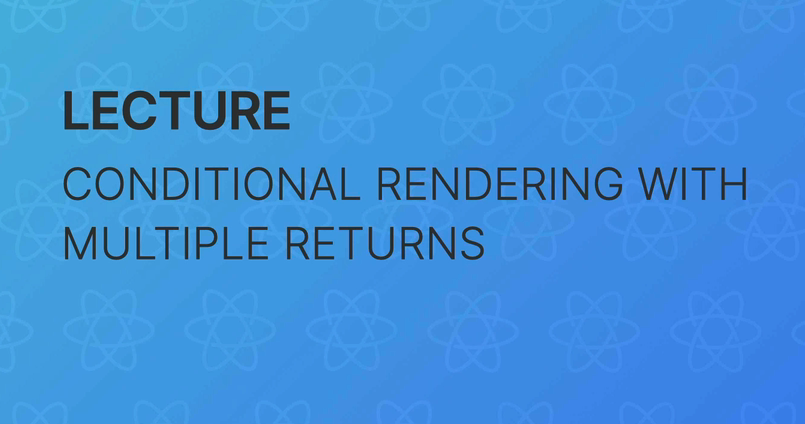 49. Conditional Rendering With Multiple Returns | by Firat Atalay | Jul, 2024 | Medium