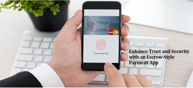Enhance Trust and Security with an Escrow-Style Payment App ...