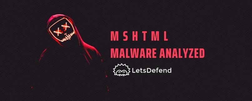 LetsDefend - Resolvendo o Desafio MSHTML Analyzer | by Wagner Souza ...