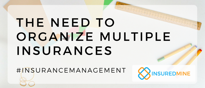 THE NEED TO ORGANIZE MULTIPLE INSURANCES | by InsuredMine | Medium