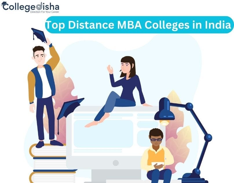 Top Distance MBA Colleges in India | by vivek collegedisha | Oct, 2023 ...