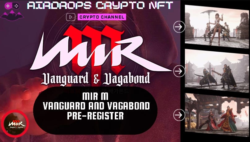 MIR M | VANGUARD AND VAGABOND |“PRE-REGISTER” - AIRDROPS CRYPTO NFT ...