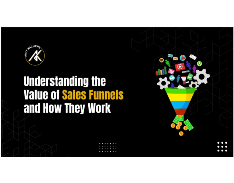 Understanding the Value of a Sales Funnel - Amit kachere - Medium
