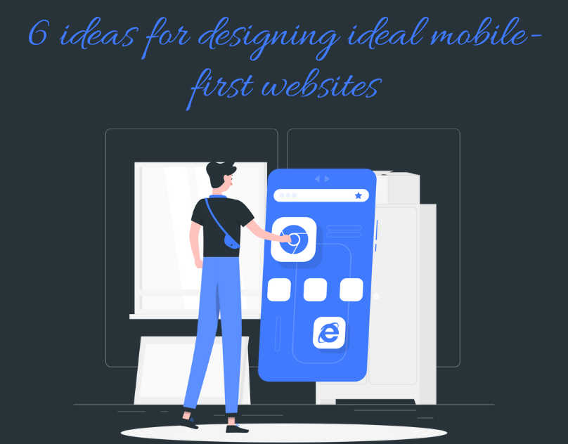 6 Ideas for Designing Ideal Mobile-first Websites | by Zaimsayegh | Medium