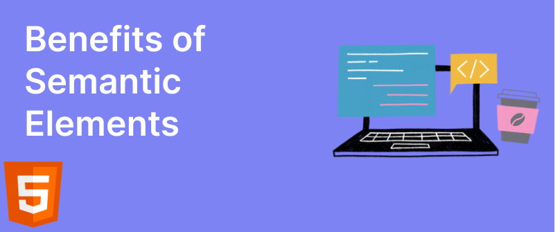 Benefits Of Semantic Elements Using Semantic Html Elements In Web… By Code With Suraj Oct
