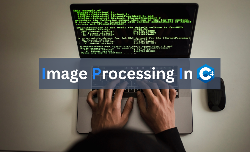 Image Processing In CSharp Step-By-Step Guide | by Parth Mahakal | Mar, 2025 | Medium