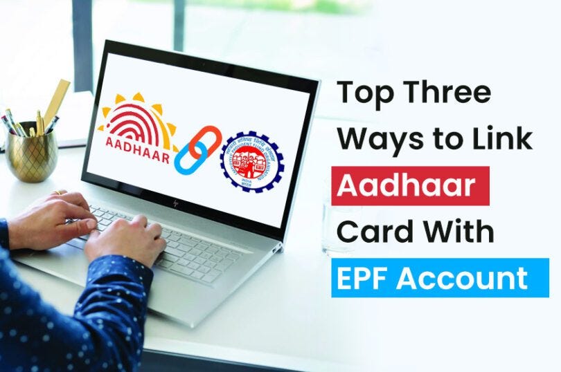 Top Three Ways to Link Aadhaar Card With EPF Account | by Myrupia | May ...