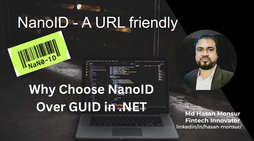 Why Choose NanoID Over GUID in .NET: Benefits and Best Practices | by Engr. Md. Hasan Monsur ...