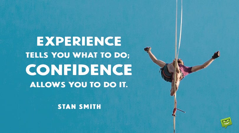 Building Confidence. As a leader, I believe it is my duty to… | by Anna ...
