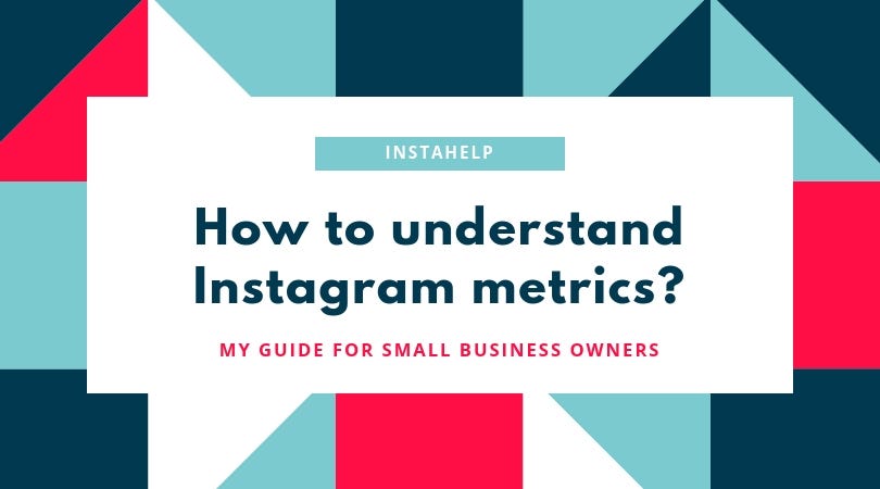 How to understand INSTAGRAM METRICS? | by Luba Fateeva | Medium