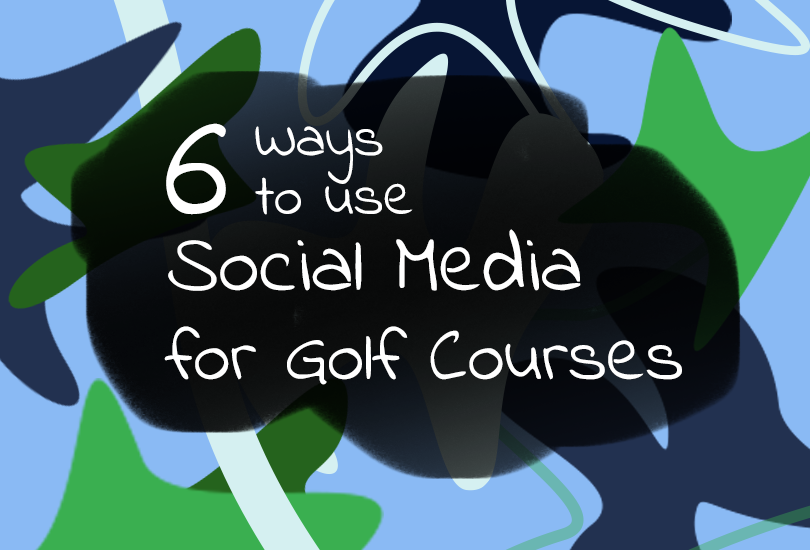 6 Ways To Use Social Media For Golf Courses | by Digital Range | Medium
