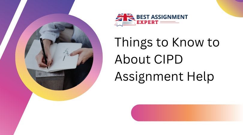 Things to Know to About CIPD Assignment Help | by Best assignment ...