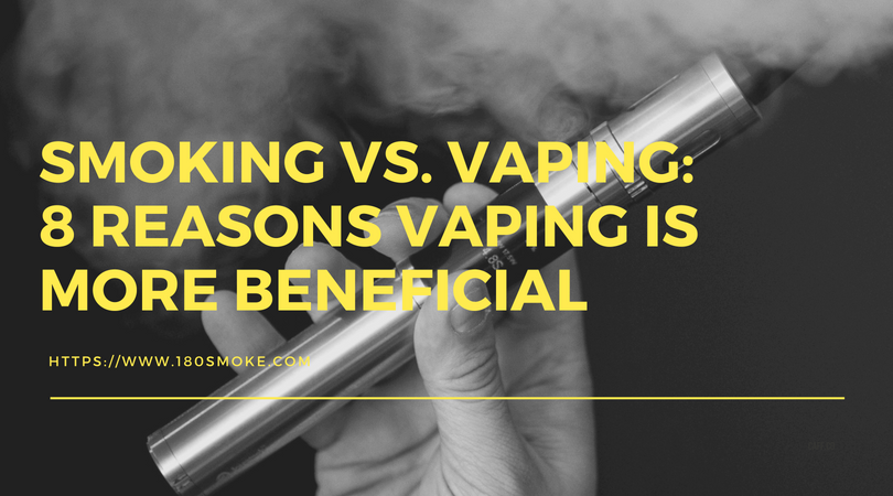 Smoking vs. Vaping: 8 Reasons Vaping Is More Beneficial | by 180 Smoke ...