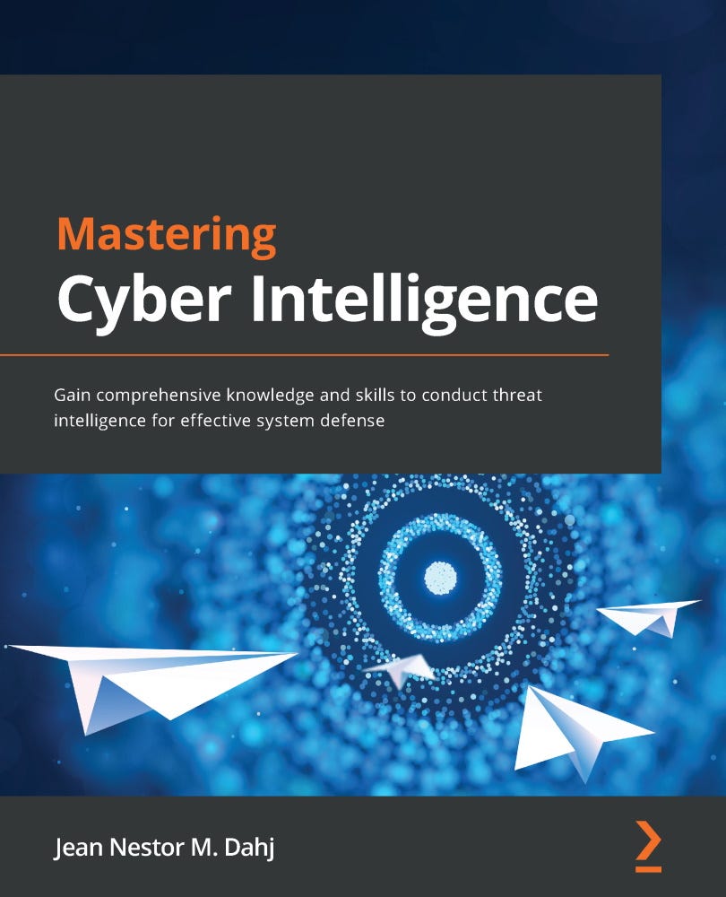 “Mastering Cyber Intelligence” Notes | by Chad Warner | Medium