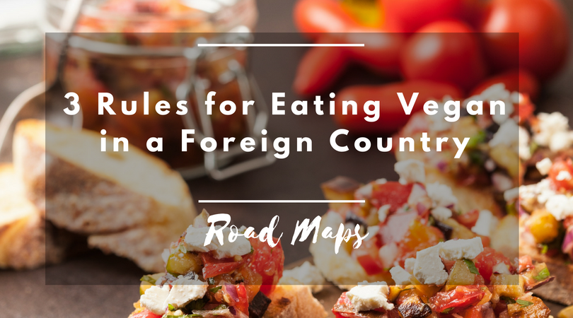 3 Rules for Eating Vegan in a Foreign Country | by Shepard Hart | Medium