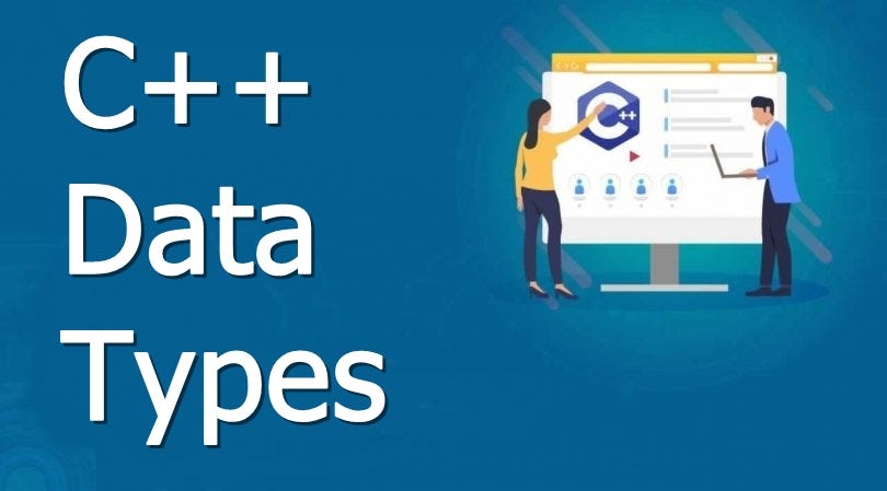 Data Types of C++. Overview | by Raveendran Jathugulan | Medium