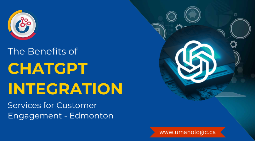 The Benefits of ChatGPT Integration Services for Customer Engagement — Edmonton | by Umano Logic ...