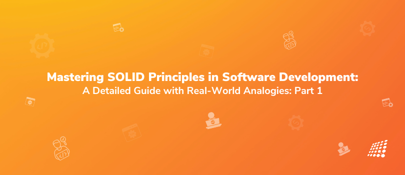 Mastering SOLID Principles in Software Development: A Detailed Guide with Real-World Analogies ...