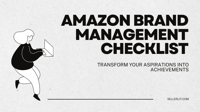 Amazon Brand Management Checklist: Transform Your Aspirations into ...