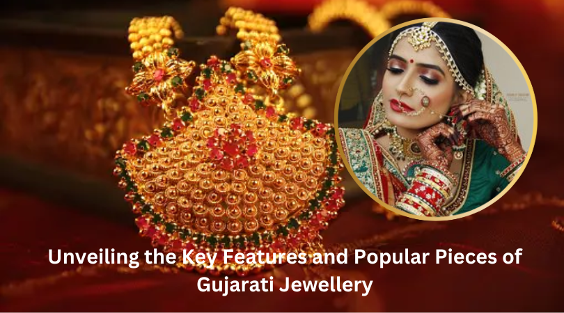 Unveiling the Key Features and Popular Pieces of Gujarati Jewellery ...