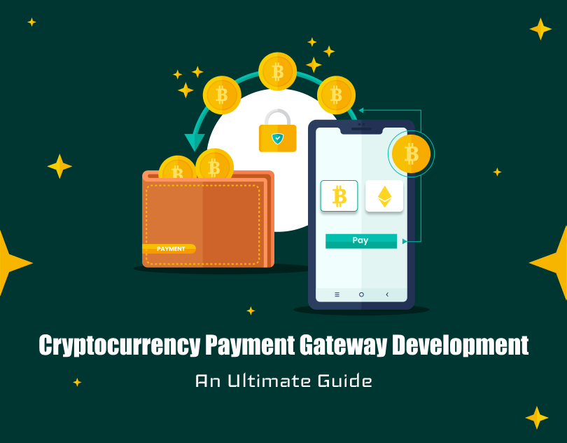 Cryptocurrency Payment Gateway Development - Simplified | Cryptodition