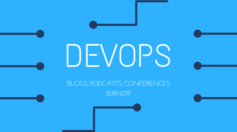 DevOps Blogs, Podcasts & Conferences 2018–2019 | by Riga Dev Days | Medium