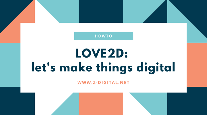 Love2d — Let’s Get Things Digital | by Bohdan Glushko | Medium