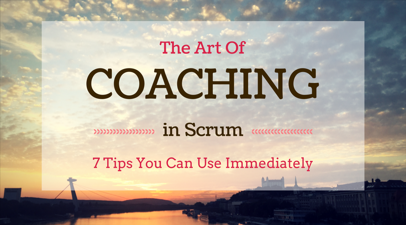 The Art of Coaching In Scrum — 7 Tips You Can Use Immediately | by ...