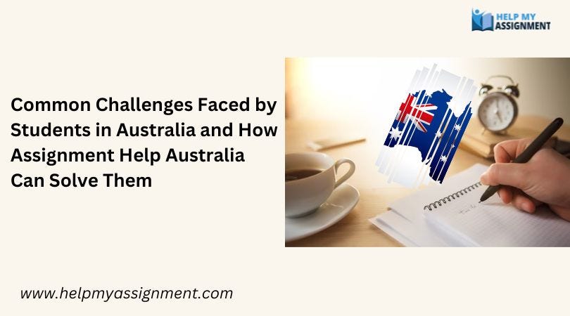 Common Challenges Faced by Students in Australia and How Assignment ... Common Challenges Faced by Students in Australia and How Assignment ...
