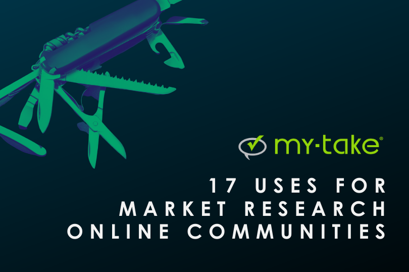 17 Uses For Market Research Online Communities (MROC) | by My-Take ...