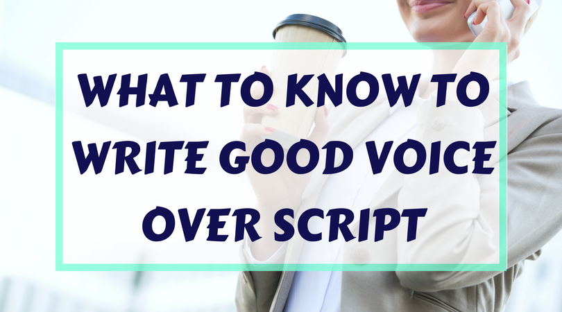 What to Know to Write Good Voice Over Script | by Dolores Grant | Medium