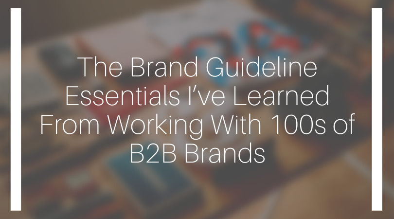 The Brand Guideline Essentials I’ve Learned From Working With 100s of ...
