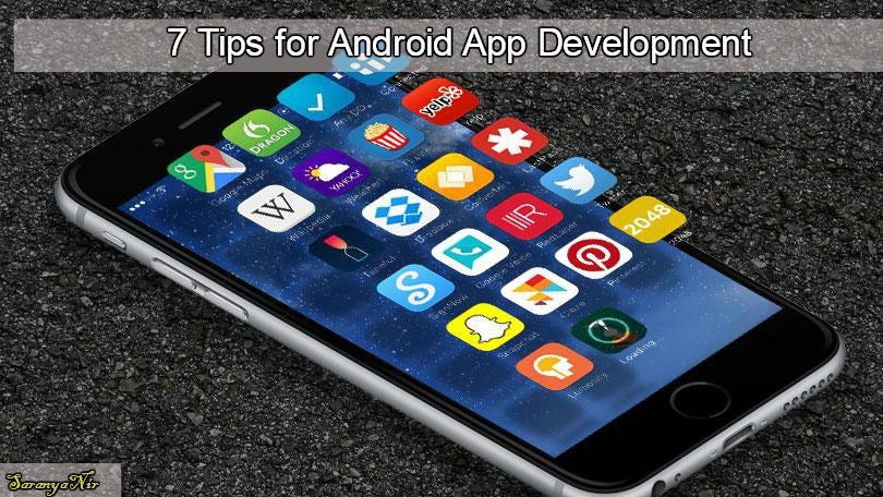 7 Tips for Android App Development | by Saranya N | Medium