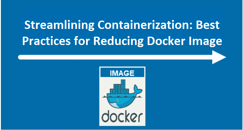 Best Practices for Reducing Docker Image Size | by Kaivalya | Medium