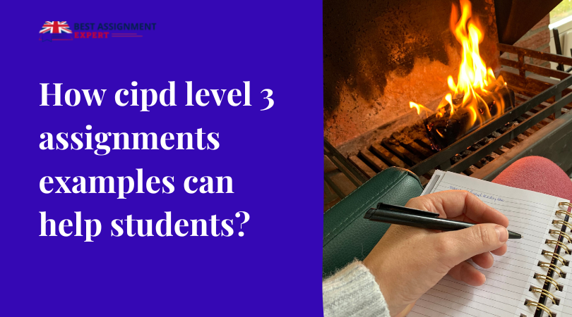 How CIPD Level 3 Assignments Examples can Help Students? | by Best ... How CIPD Level 3 Assignments Examples can Help Students? | by Best ...