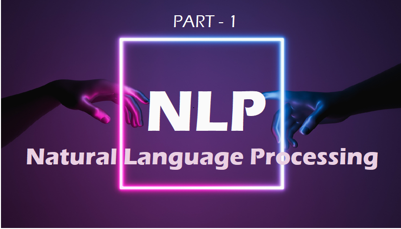 NLP Basics for Beginners — Part I | by Nikita Malviya | Medium