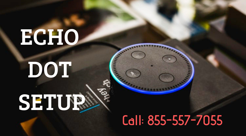 Setup Echo Dot-Tips | 855 -557–7055 | by Jossy Lena | Medium
