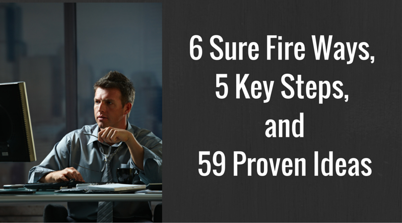6 Sure Fire Ways, 5 Key Steps, and 59 Proven Ideas | by Elliot Begoun ...